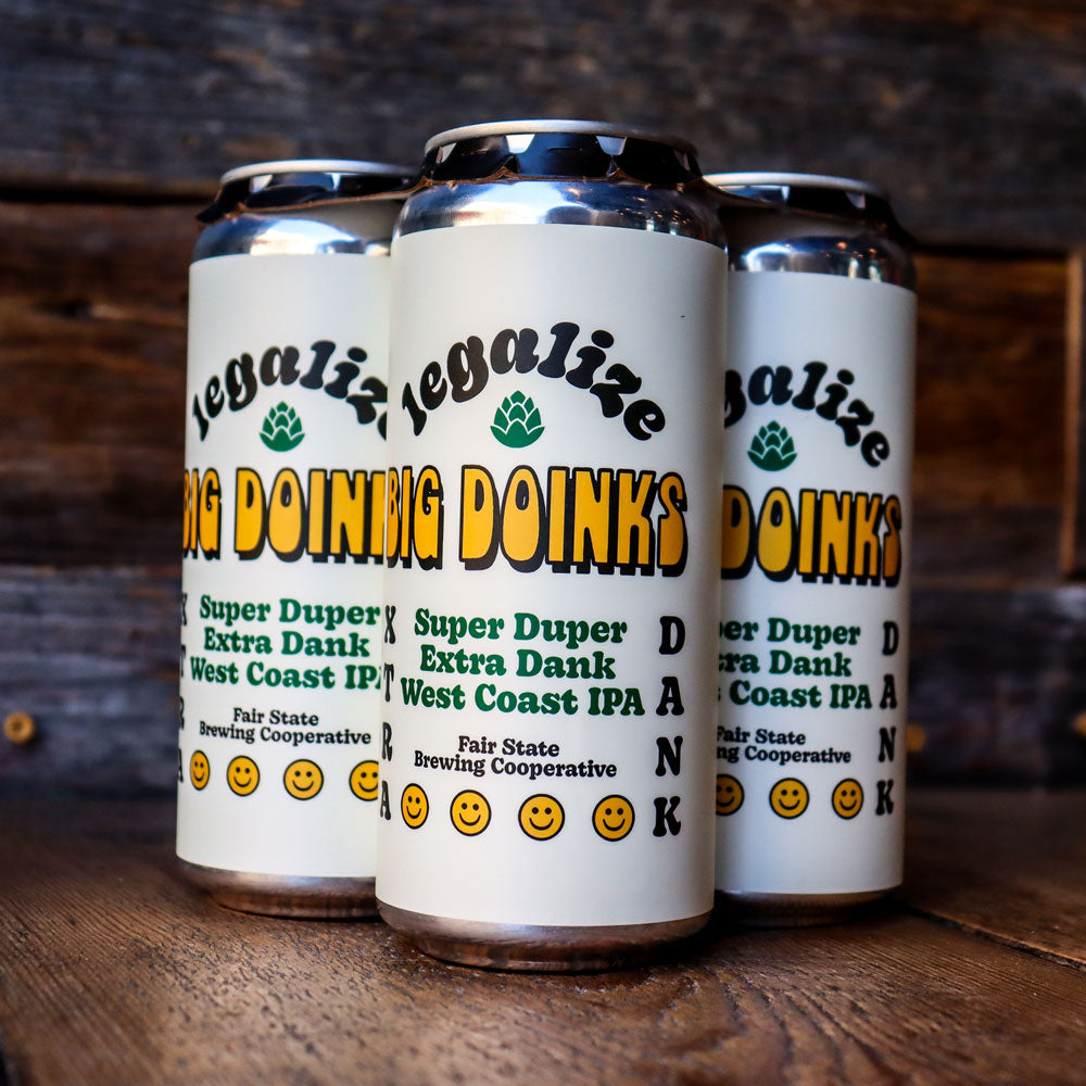 Fair State Legalize Big Doinks Super Duper Extra Dank West Coast IPA 1