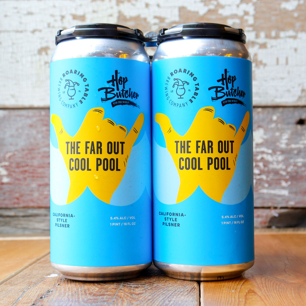Roaring Table Hop Butcher The Far Out Cool Pool California Style Pilsn